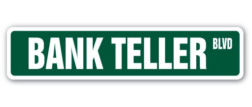 BANK TELLER Street Sign cash check drive thru banking | Indoor/Outdoor ...