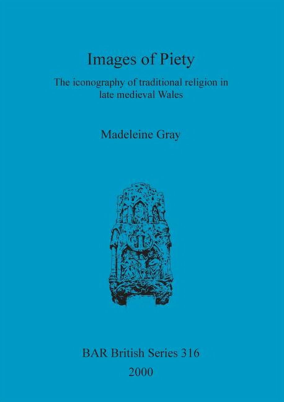 BAR British: Images of Piety: The iconography of traditional religion ...