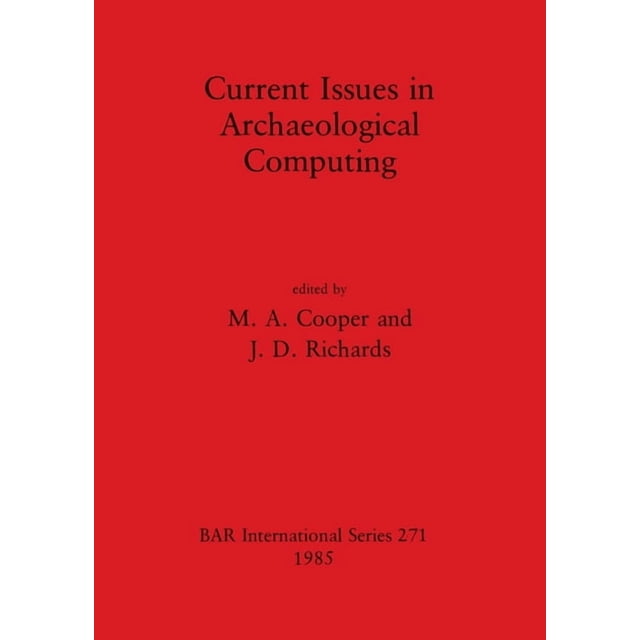 BAR International: Current Issues in Archaeological Computing ...