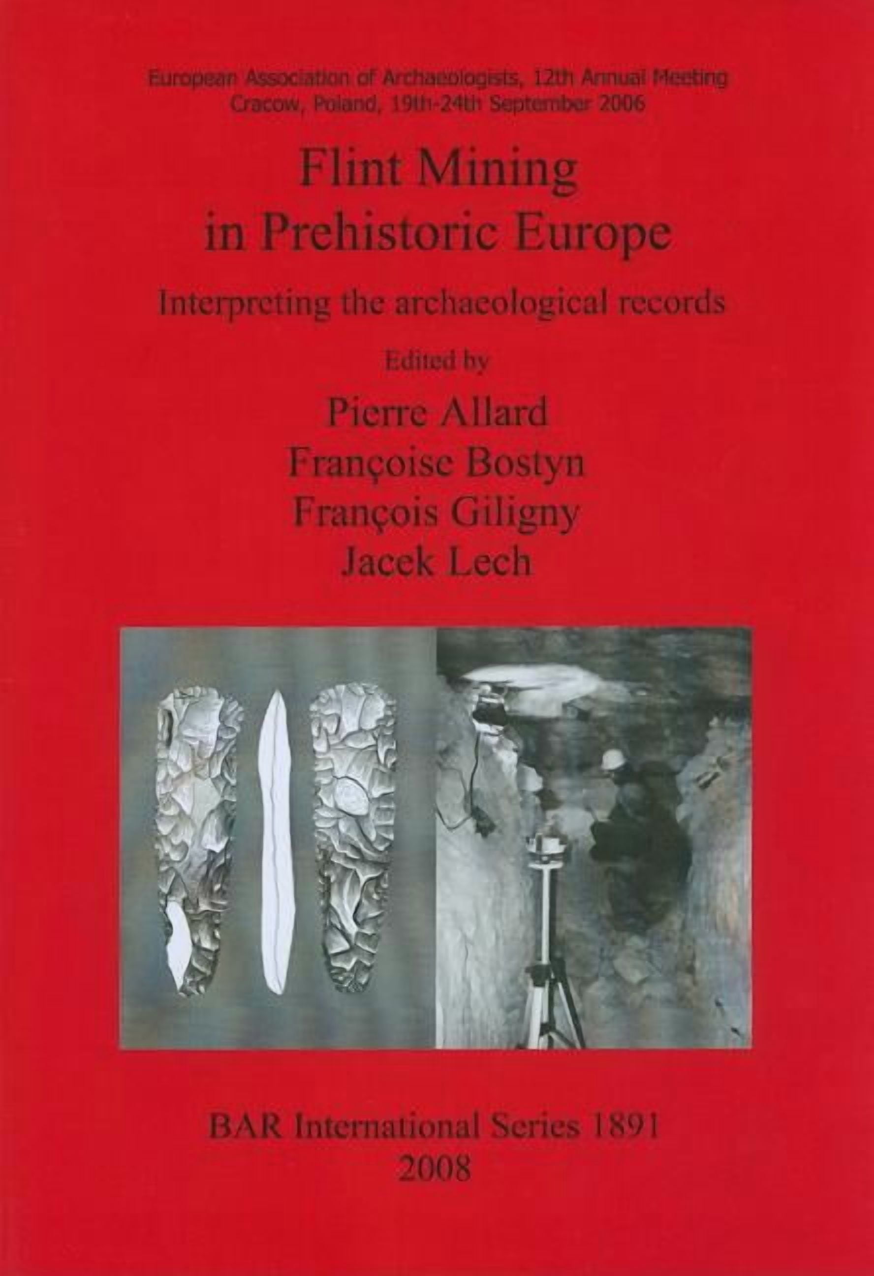 BAR International: Flint Mining in Prehistoric Europe: Interpreting the ...