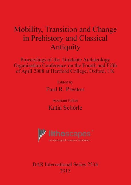 BAR International: Mobility, Transition and Change in Prehistory and ...