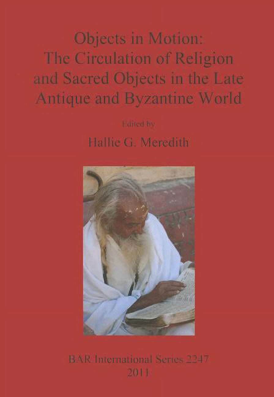 BAR International: Objects in Motion: The Circulation of Religion and ...