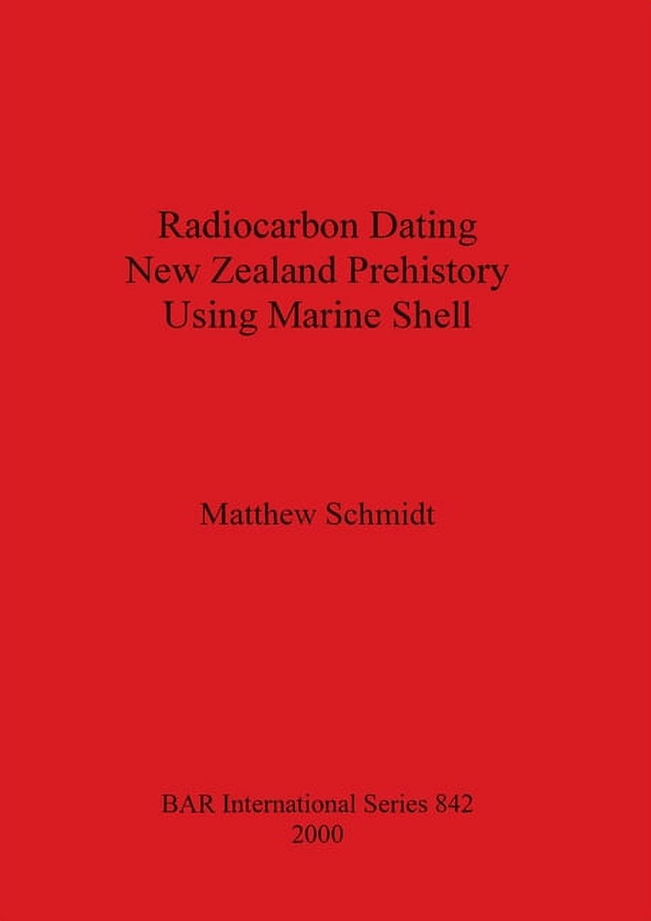 BAR International: Radiocarbon Dating New Zealand Prehistory Using ...