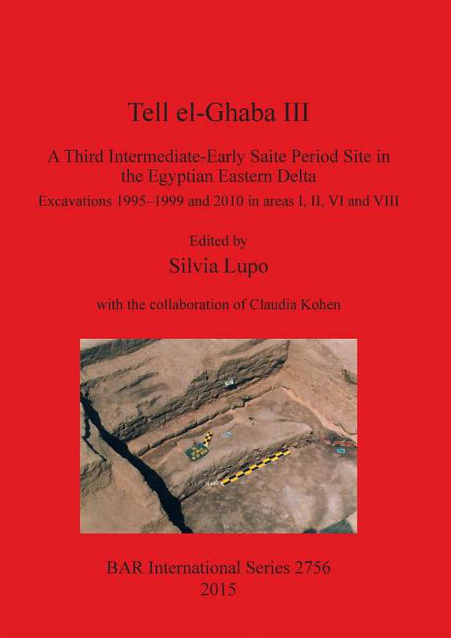 BAR International: Tell el-Ghaba III: A Third Intermediate-Early Saite ...