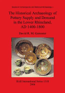BAR International: The Historical Archaeology of Pottery Supply and ...