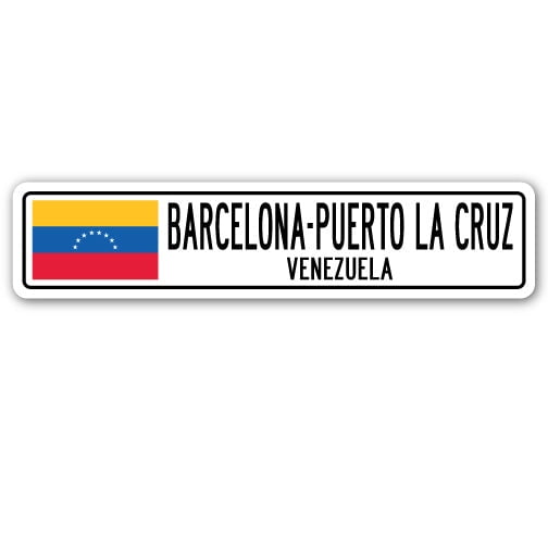 BARCELONA-PUERTO LA CRUZ VENEZUELA Street Sign Venezuelan flag city ...