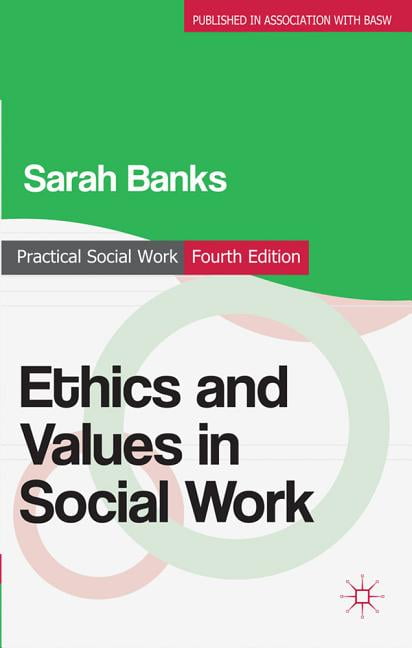 BASW Practical Social Work: Ethics and Values in Social Work (Edition 4 ...