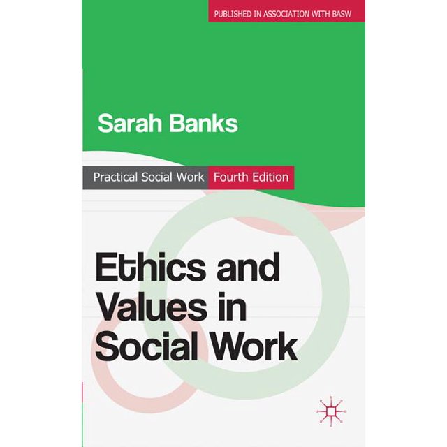 BASW Practical Social Work: Ethics and Values in Social Work (Edition 4 ...