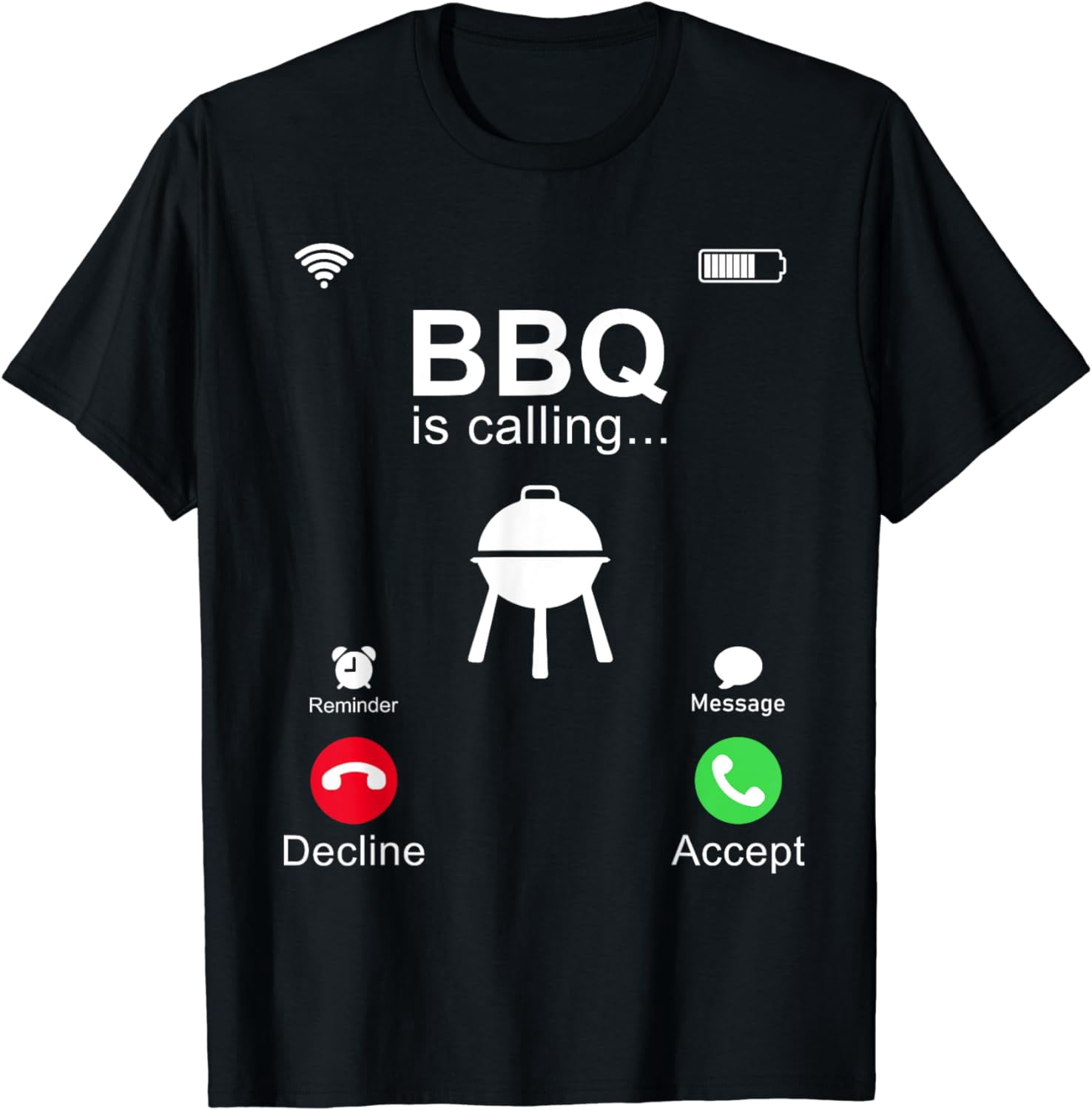 BBQ Is Calling And I Must Go Funny Phone Screen Call T-Shirt - Walmart.com
