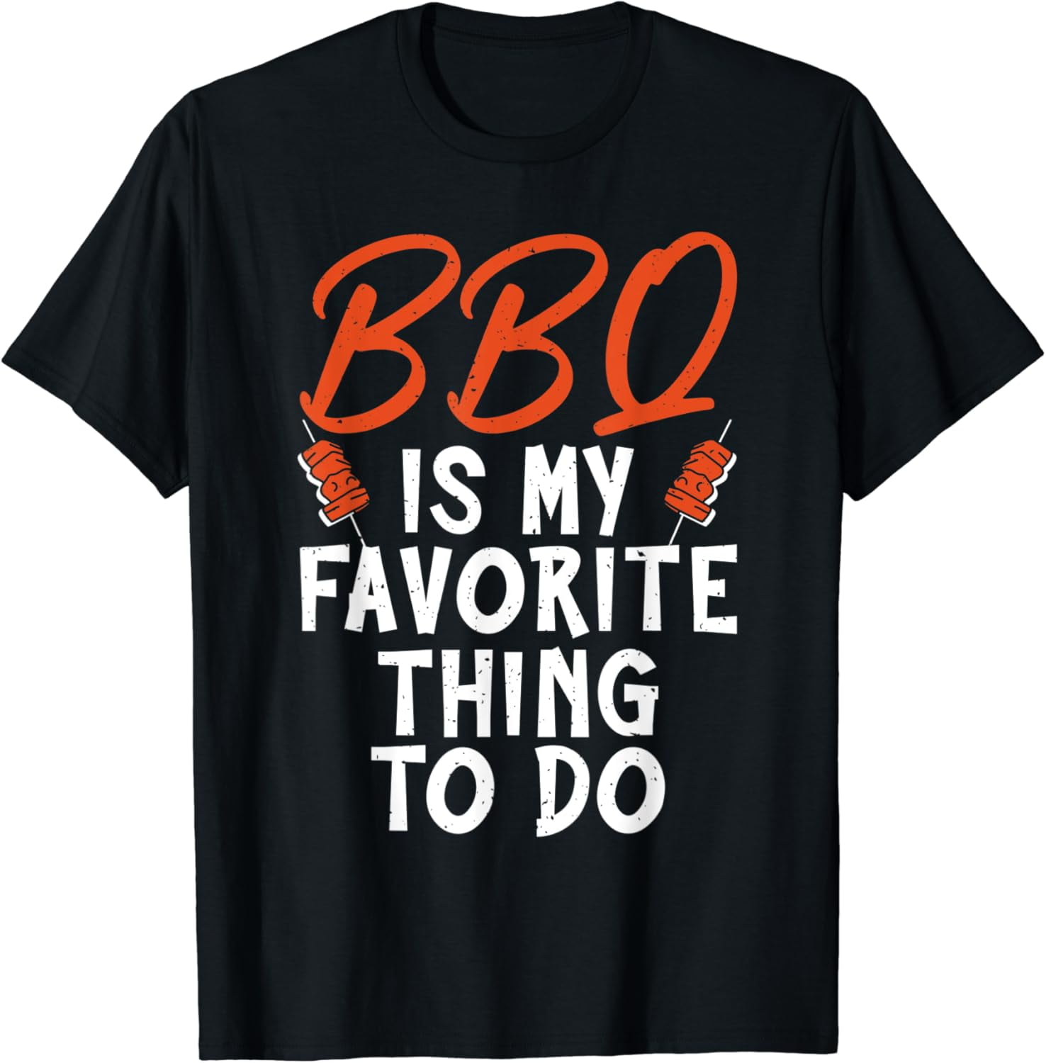 BBQ is my favorite thing to do Grill Barbecue Grilling T-Shirt - Walmart.com