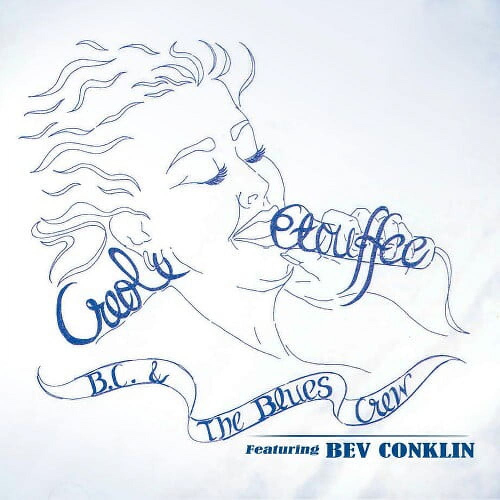 BC & the Blues / Conkin,Bev - Creole Etouffee - Music & Performance ...