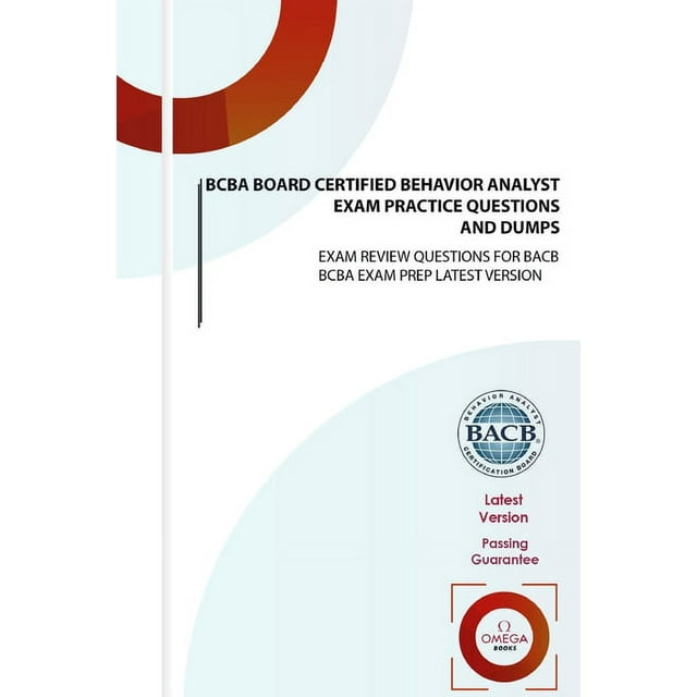 BCBA Board Certified Behavior Analyst Exam Practice Questions and Dumps ... BCBA Board Certified Behavior Analyst Exam Practice Questions and Dumps ...