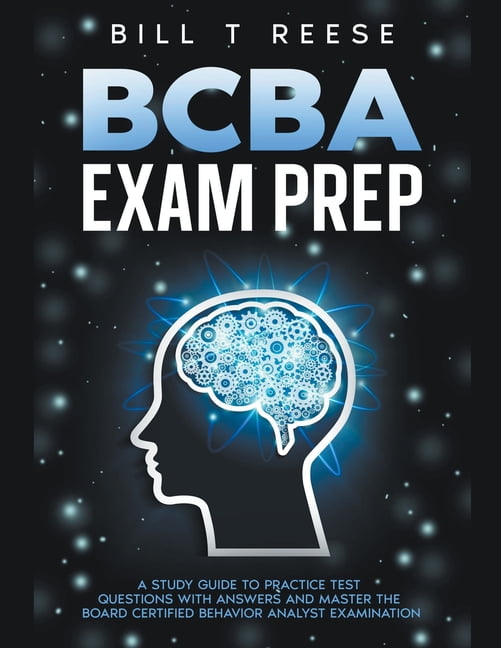 BCBA Exam Prep A Study Guide to Practice Test Questions With Answers ...