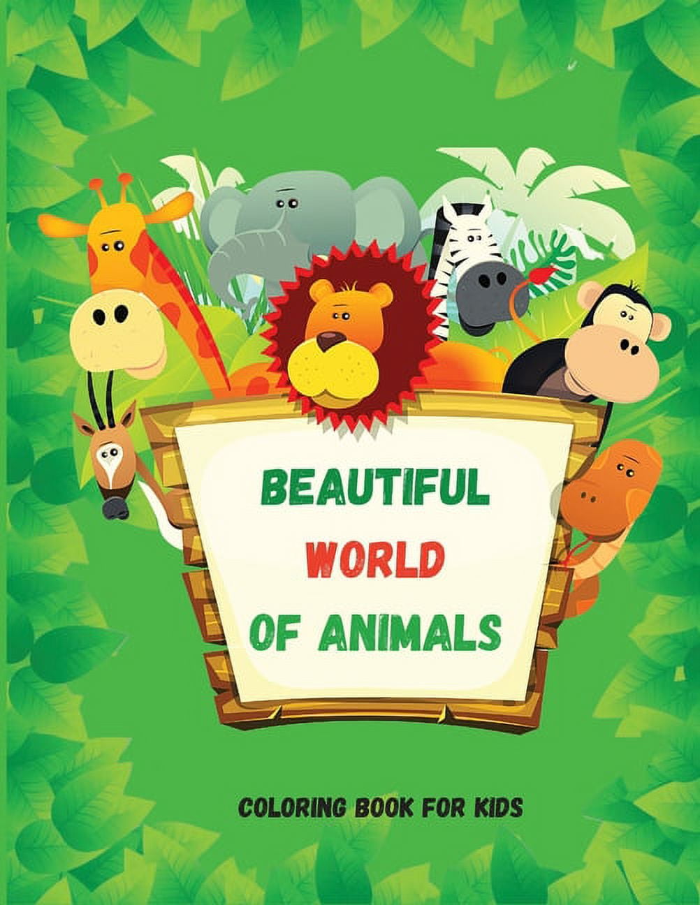 BEAUTIFUL WORLD OF ANIMALS : Easy and Fun Educational Coloring Pages ...