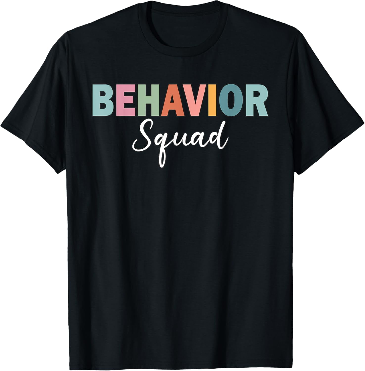 BEHAVIOR SQUAD ABA Therapist RBT Therapy Behaviour Team T-Shirt ...