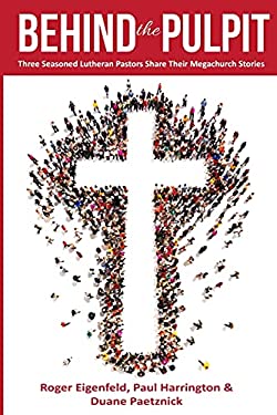 Pre-Owned Behind the Pulpit: Three Seasoned Lutheran Pastors Share ...