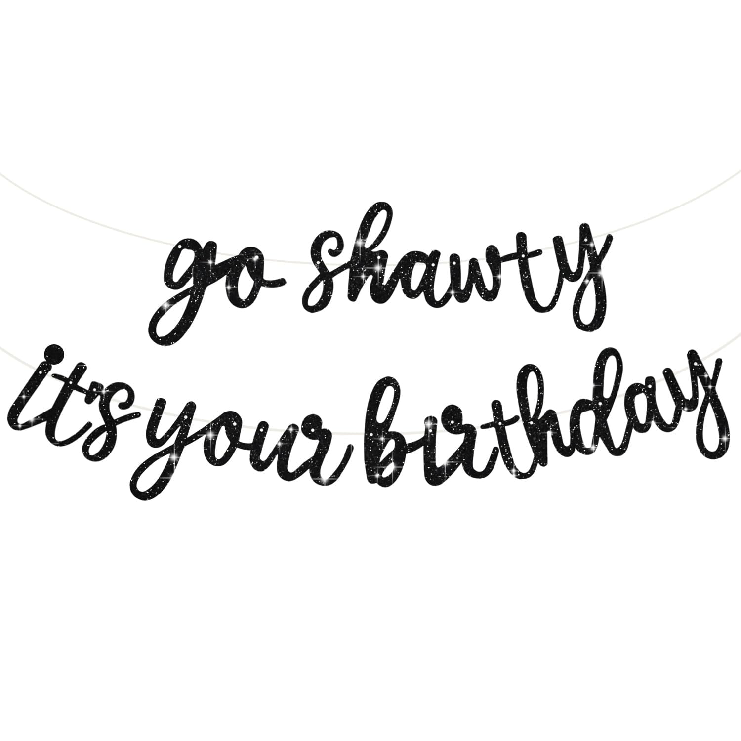 BEISHIDA Black Go Shawty STF9 It's Your Birthday Banner NO DIY - Hip ...