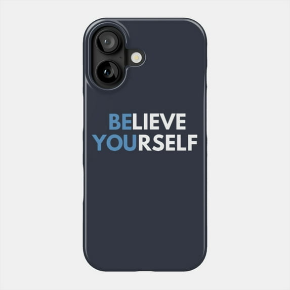 BELIEVE YOURSELF BE YOU Simple Motivational Quote Case for iPhone 11,12 ...