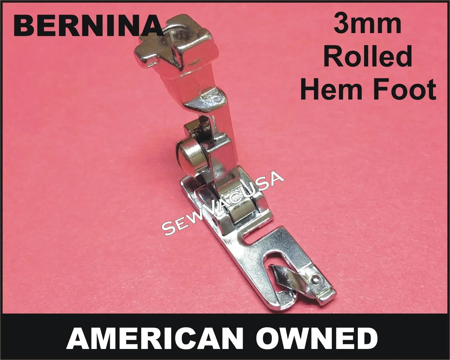 BERNINA "New Style" 3mm Rolled Hem Foot Fits BERNINA Models In ...