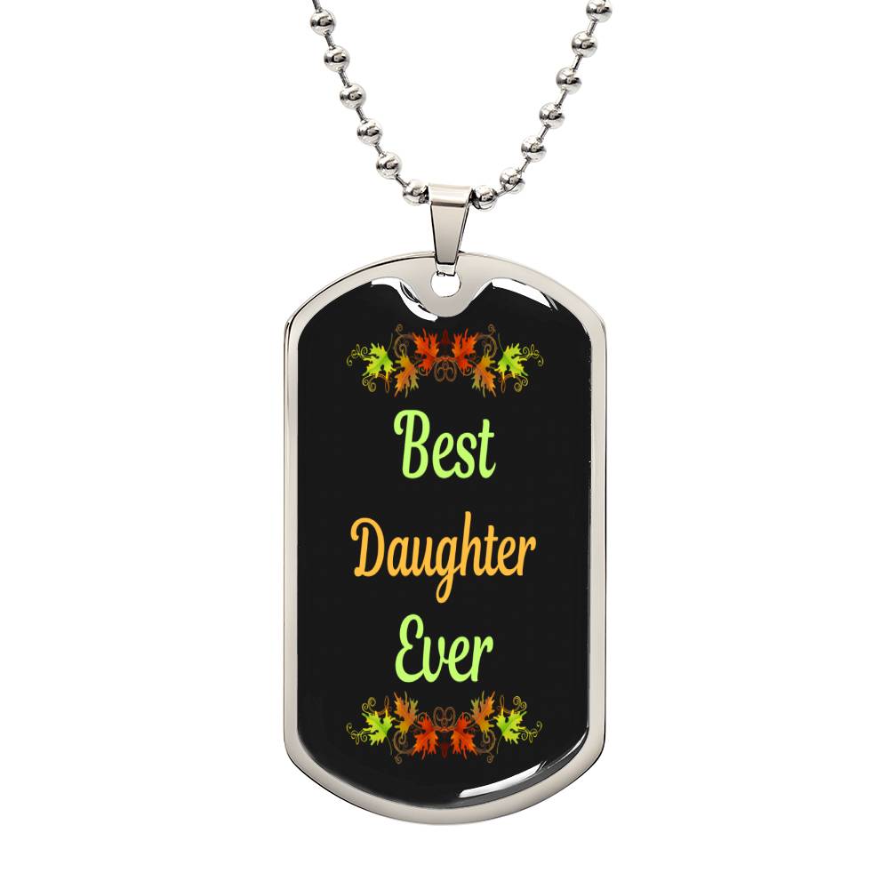 BEST DAUGHTER EVER - Graphic Military Dog Tag Necklace (Optional ...