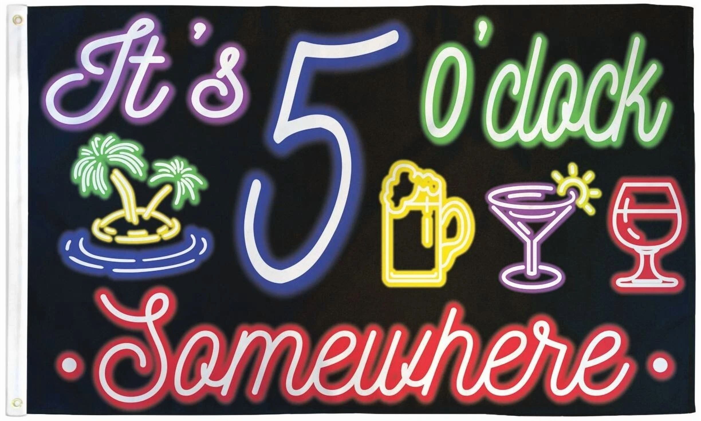 BEST- It'S 5 O'Clock Somewhere (Neon) 3X5Ft Poly Happy Hour Bars Party ...