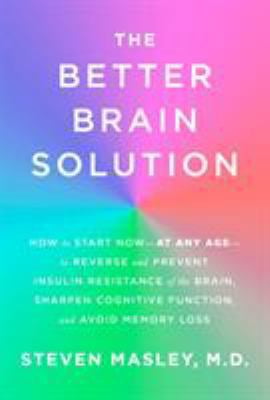 Pre-Owned The Better Brain Solution: How to Start Now--At Any Age--To ...