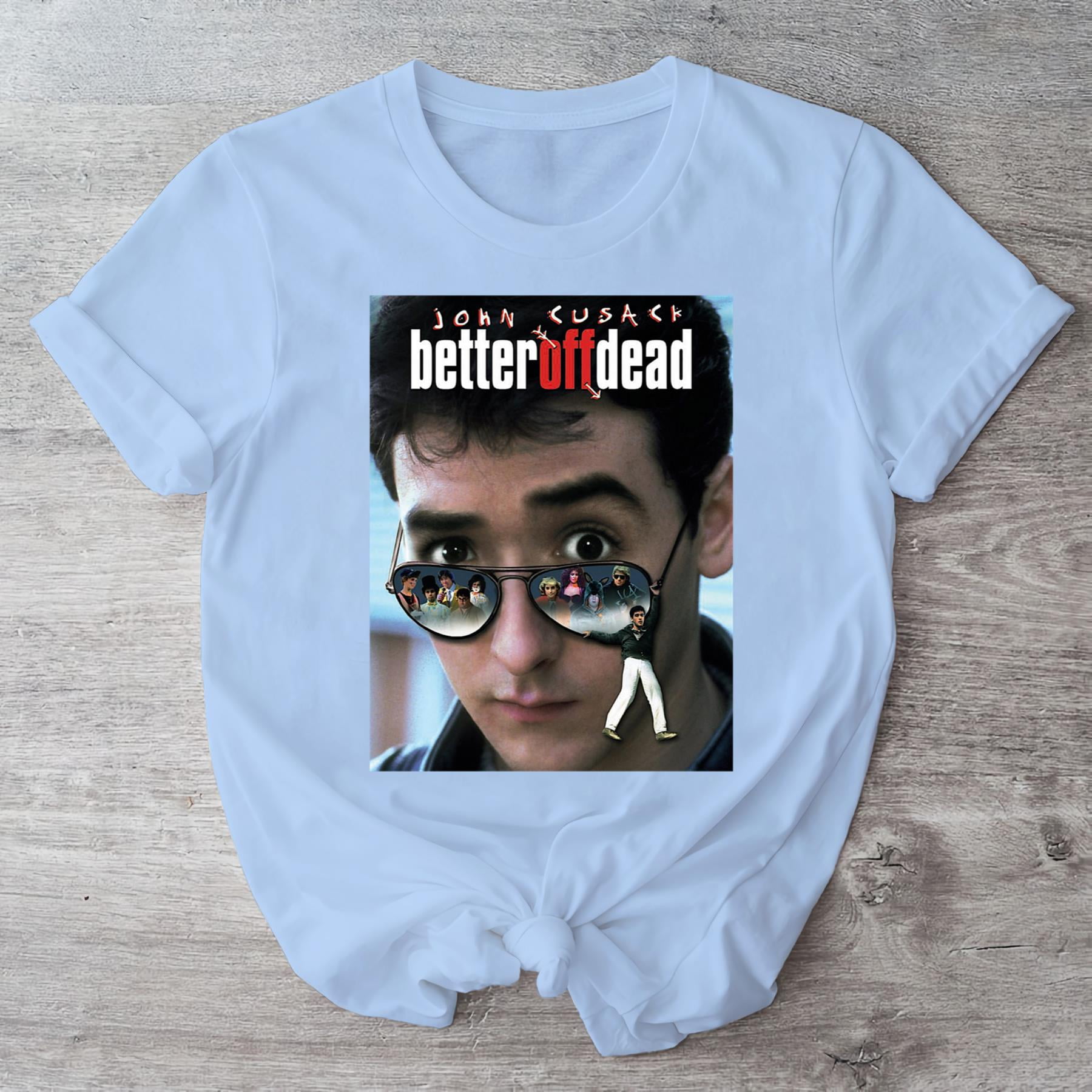 BETTER OFF DEAD T SHIRT 4k bluray cover tee SMALL MEDIUM LARGE or XL ...