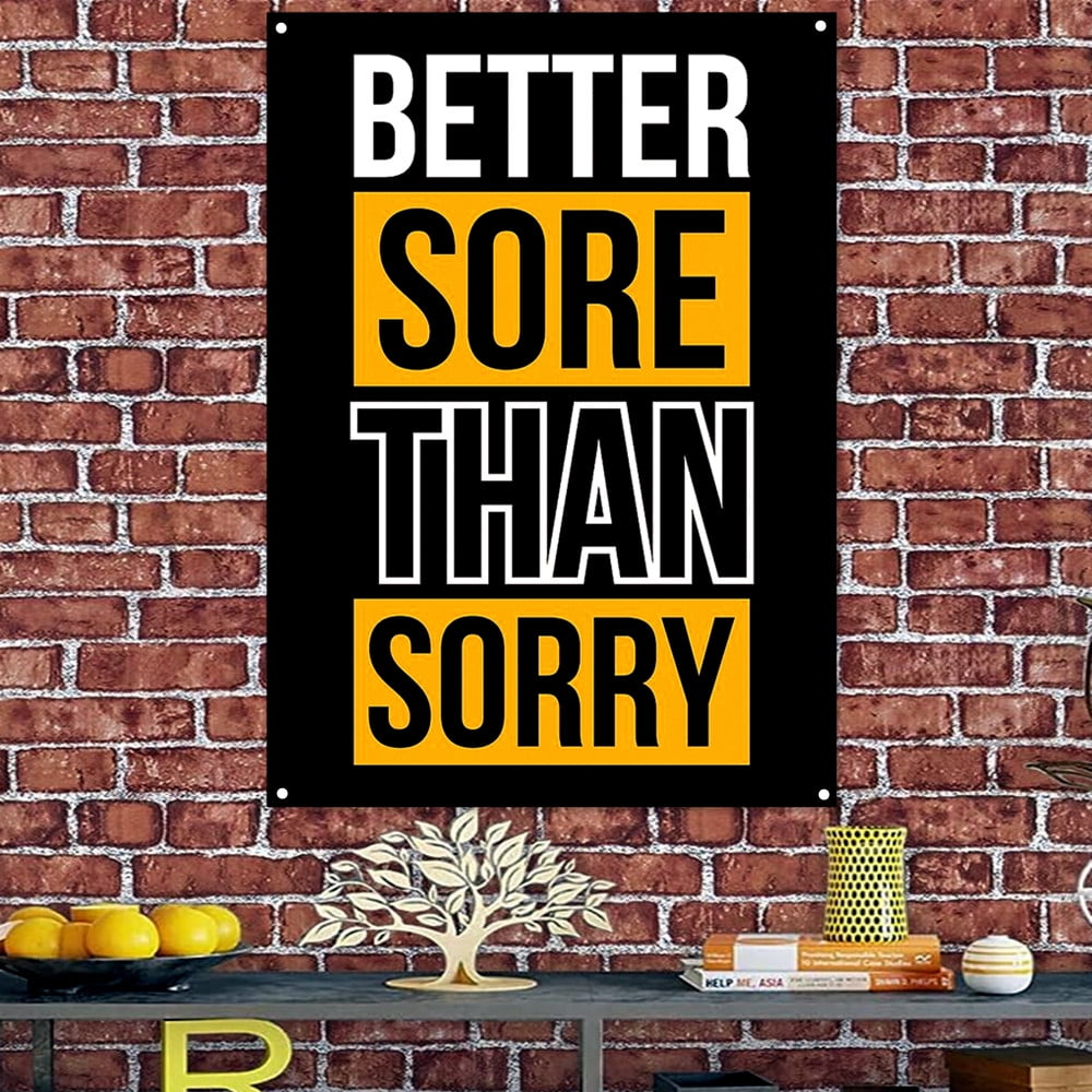 BETTER SORE THAN SORRY - Add Inspiration to Your Workout Space with ...