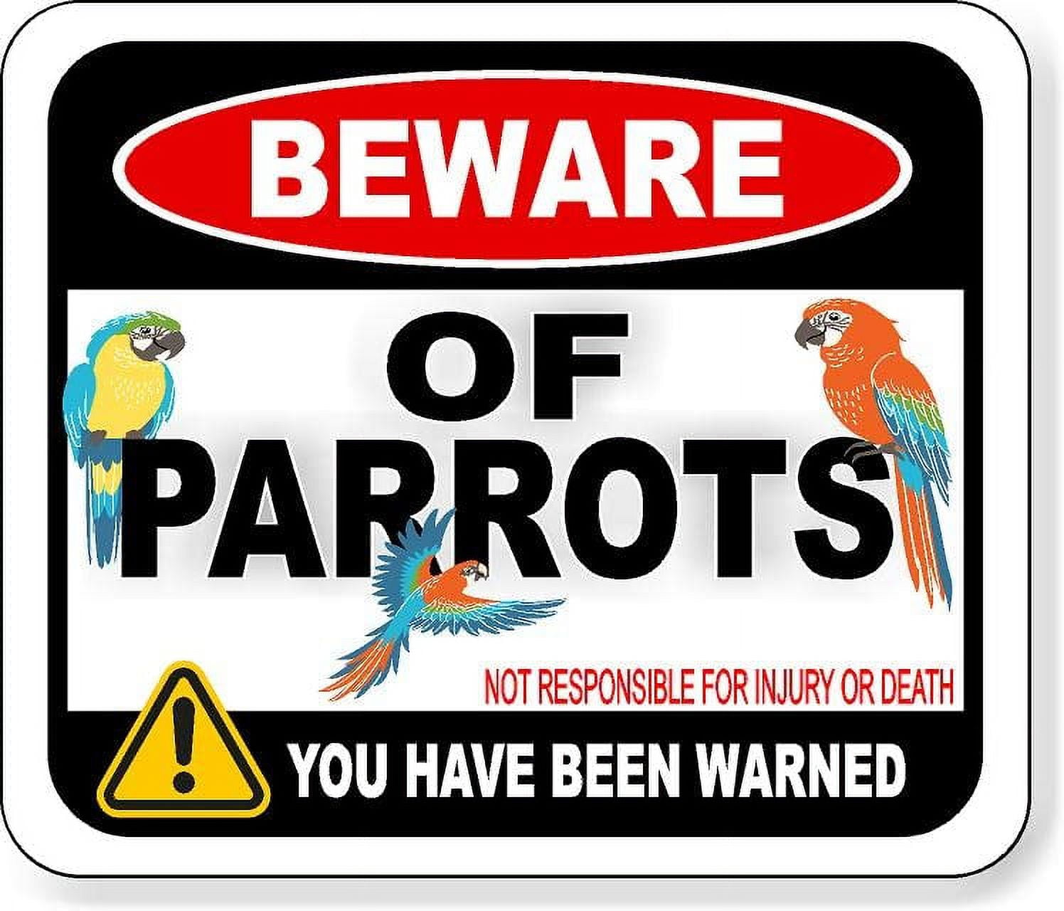BEWARE OF PARROTS NOT RESPONSIBLE FOR INJURY OR DEATH FARM Aluminum ...