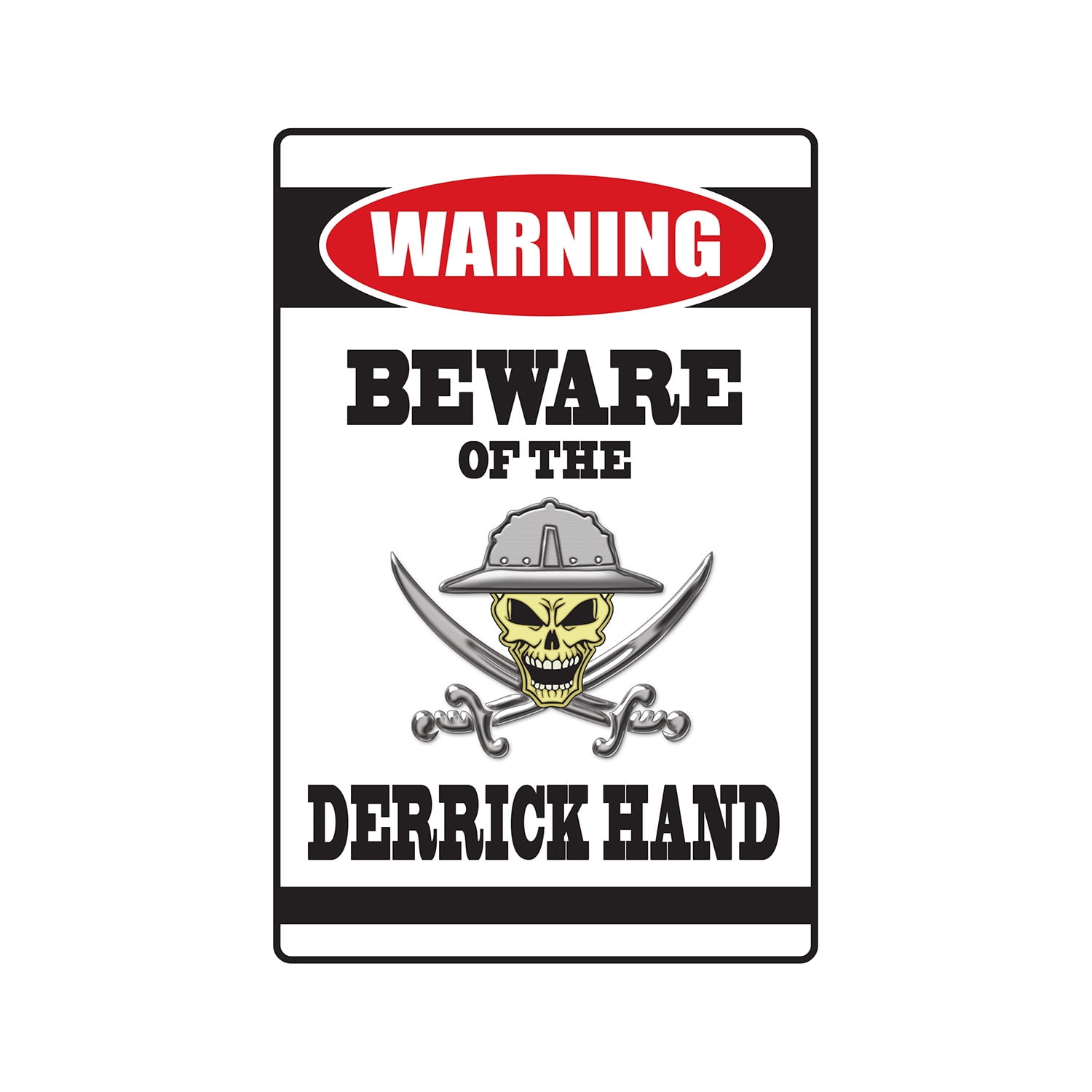 BEWARE OF THE DERRICK HAND Warning Decal drill pipe work man tools ...