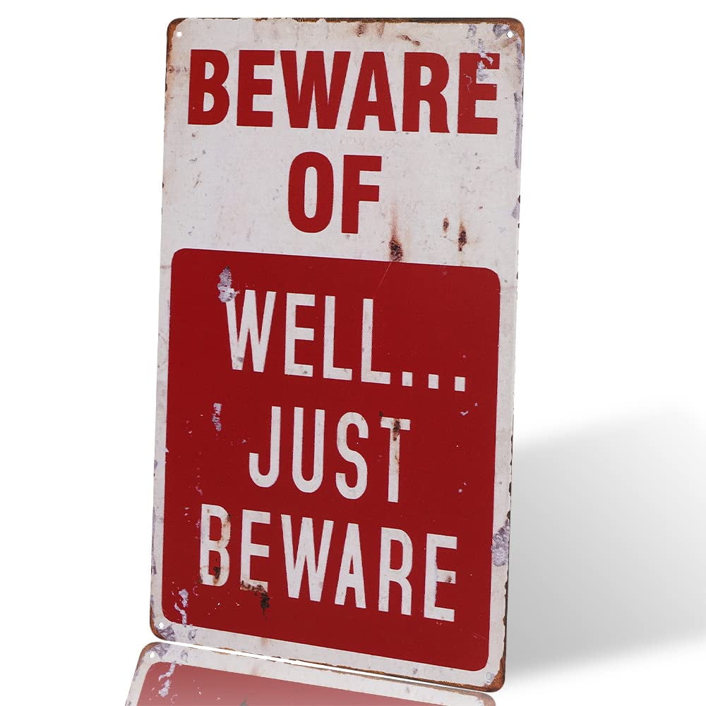 BEWARE OF WELL JUST vintage Metal Sign garage signs for men home decor ...