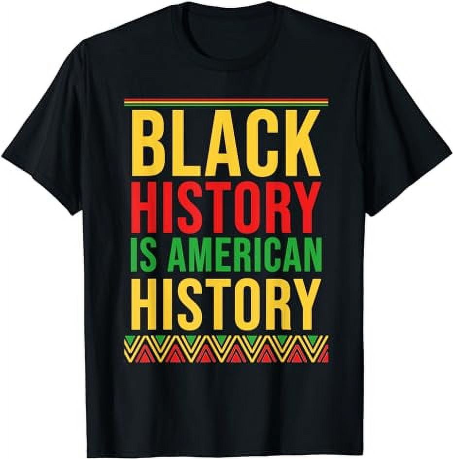 BHM Gift Black History Is American History African American T-Shirt ...