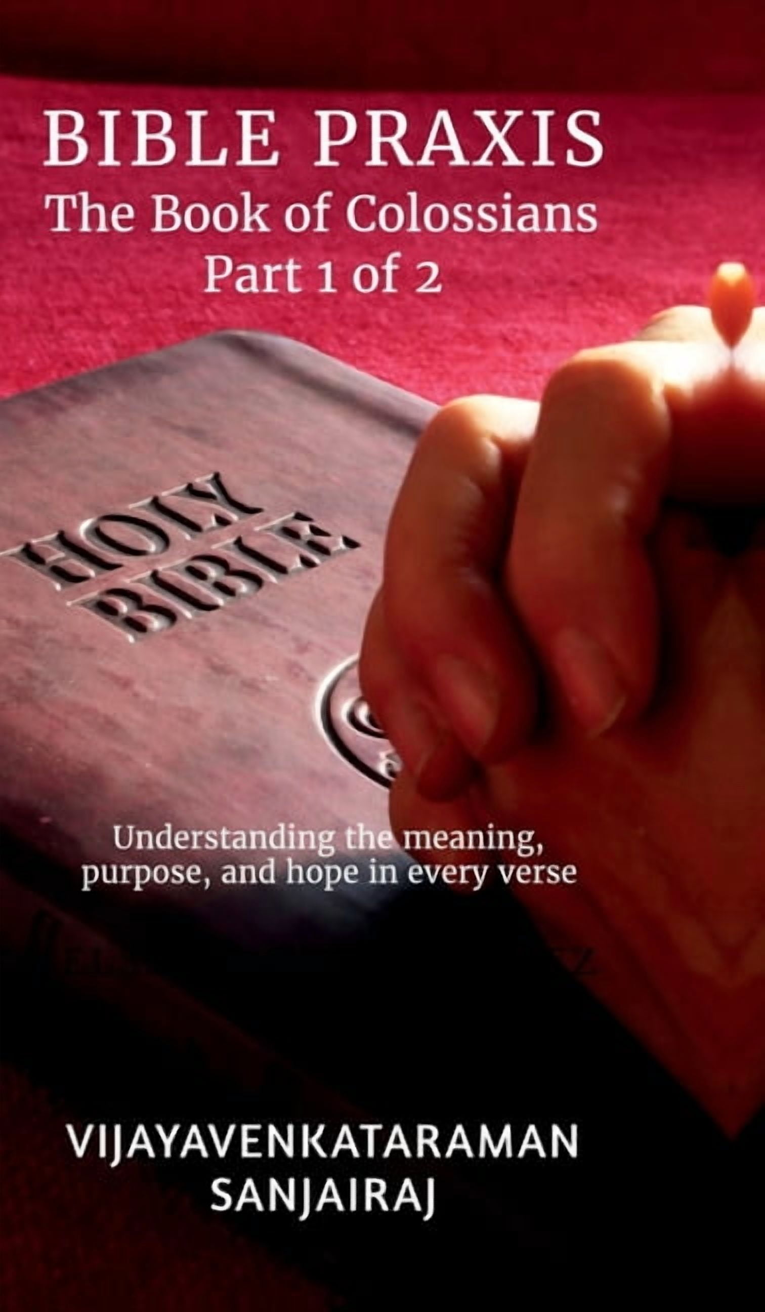 BIBLE PRAXIS The Book of Colossians Part 1 of 2: Understanding the ...