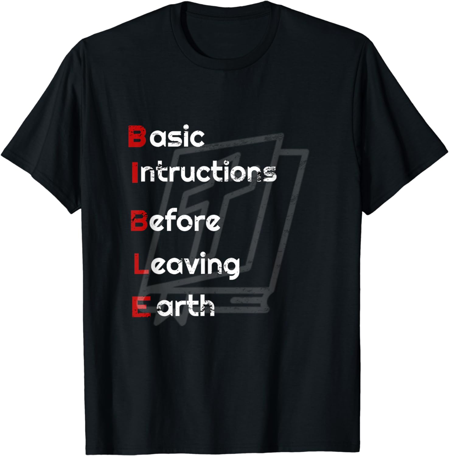 BIBLE basic instructions before leaving earth T Shirt - Walmart.com