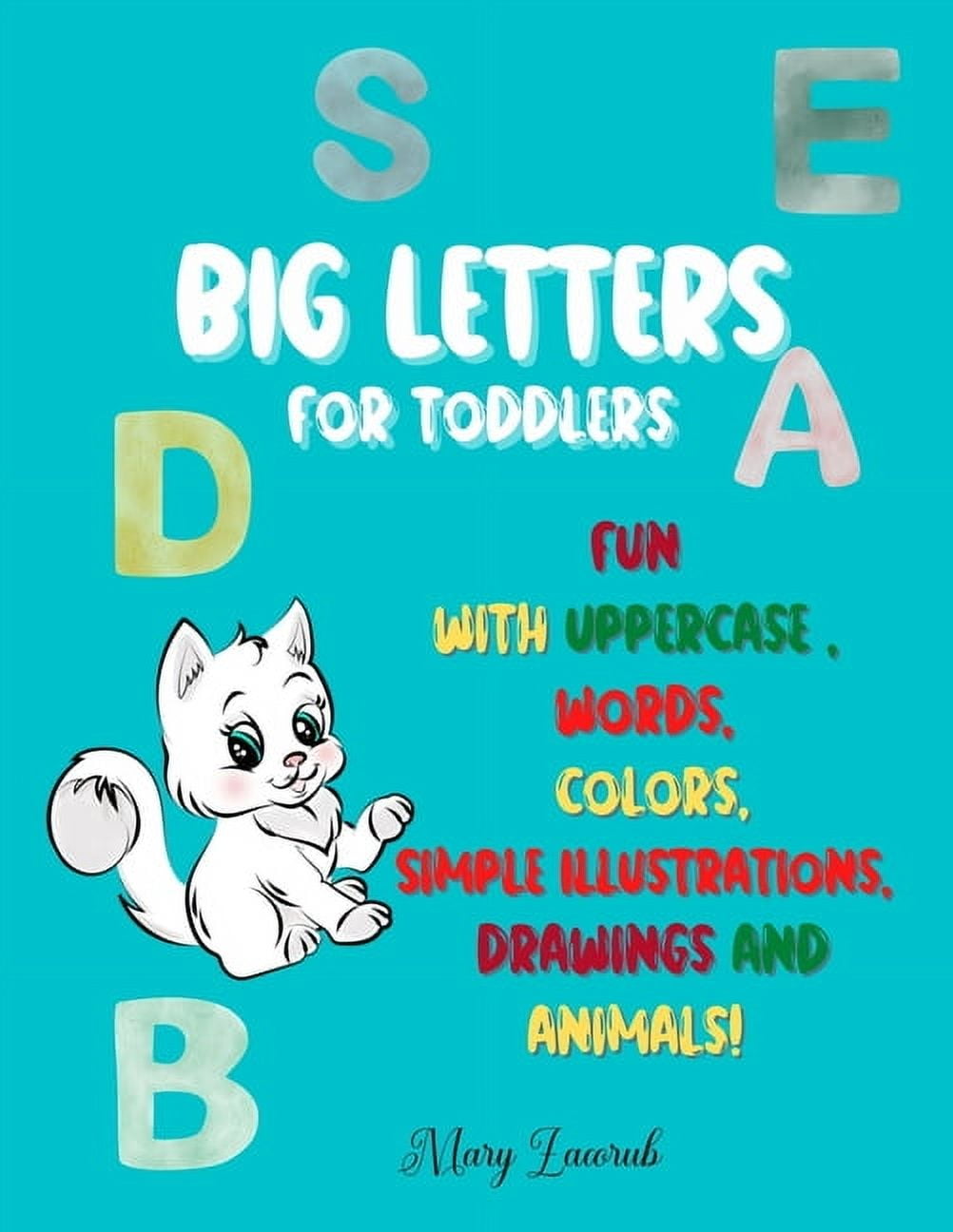 BIG LETTERS For toddlers: Fun with Uppercase , words, colors, Simple ...