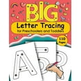 BIG Letter Tracing for Preschoolers and Toddlers: Practice Workbook to ...