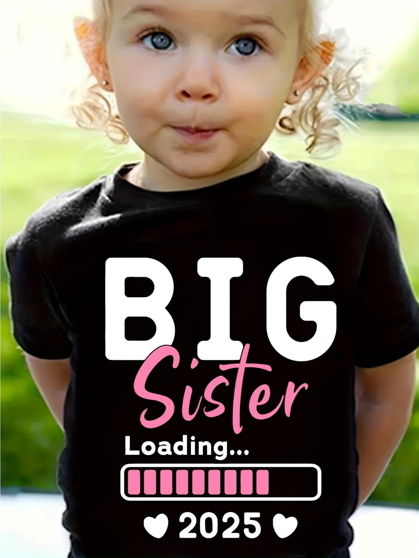 BIG Sister Loading... 2025 Letter Print Youngsters T-Shirt Youngsters ...