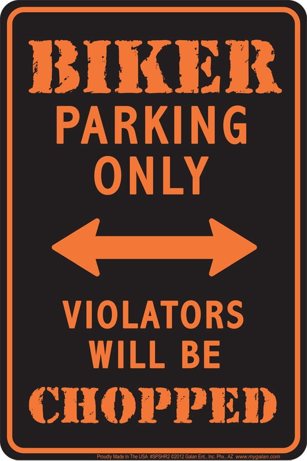 BIKER Parking Only Violators Will be CHOPPED Metal Aluminum sign for ...