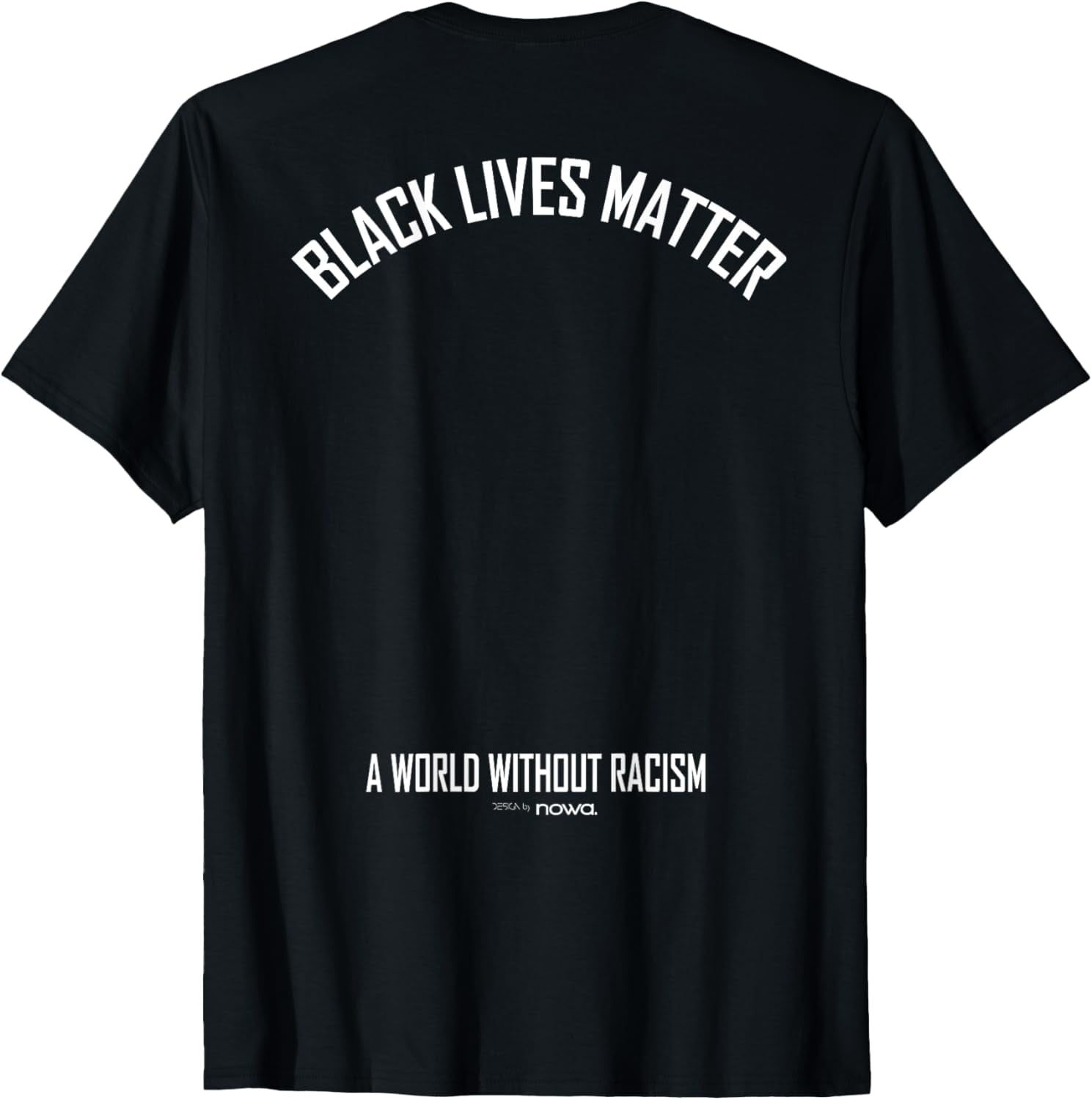 BLACK LIVES MATTER. A WORLD WITHOUT RACISM. T-Shirt - Walmart.com