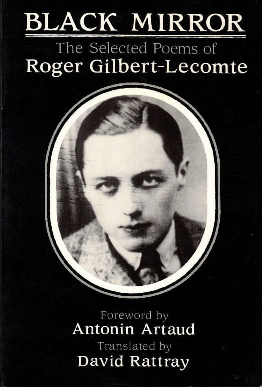 BLACK MIRROR : The Selected Poems of Roger Gilbert-Lecomte (Edition 1 ...