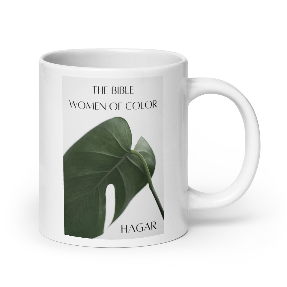 BLACK WOMEN OF THE BIBLE (WOMEN OF COLOR) MUG: Hagar, Egyptian mother ...