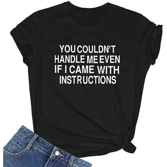 BLACKMYTH Women You Couldn't Handle Me Graphic Cute T Shirt Funny ...