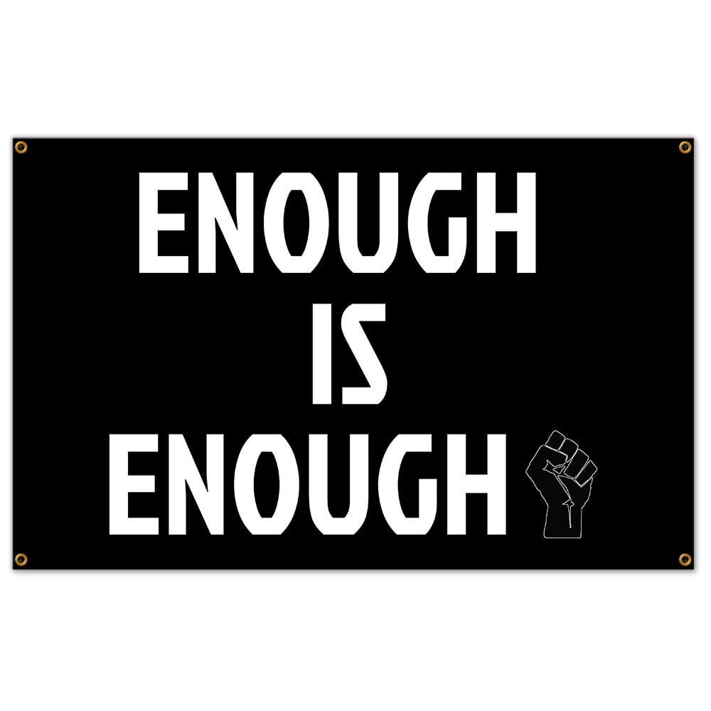 BLM Banner Black Lives Matter Enough Is Enough | 48" X 120" Banner ...