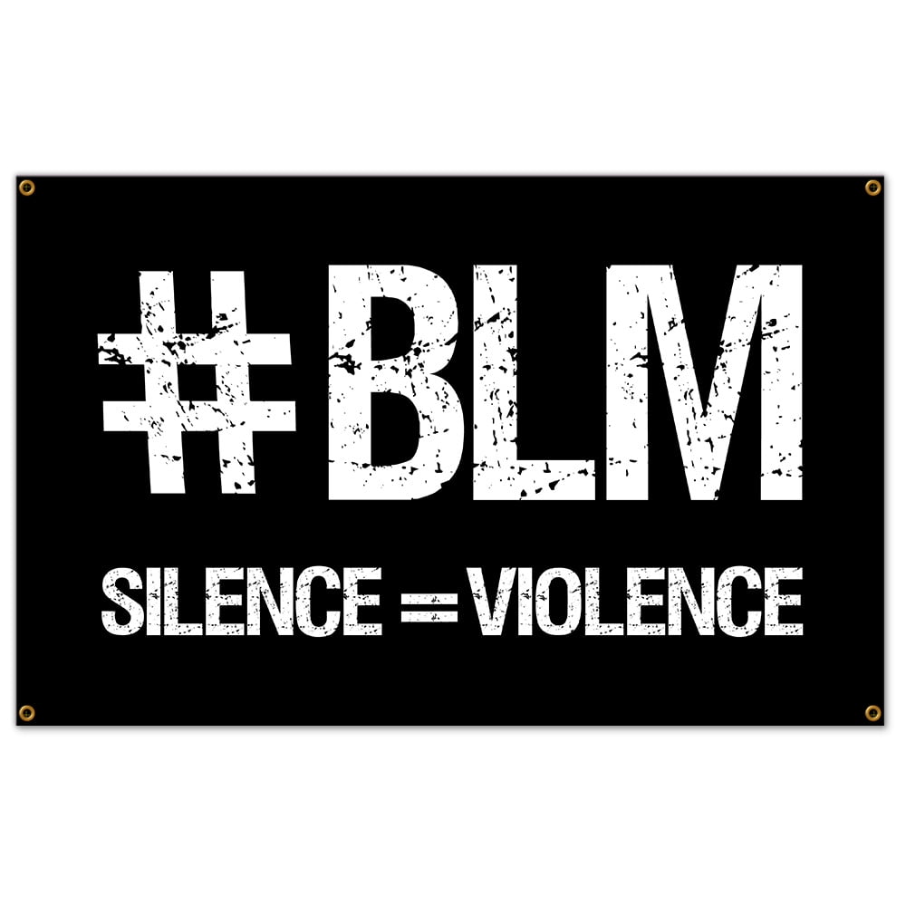 BLM Banner Black Lives Matter Silence = Violence | 36" X 60" Banner ...