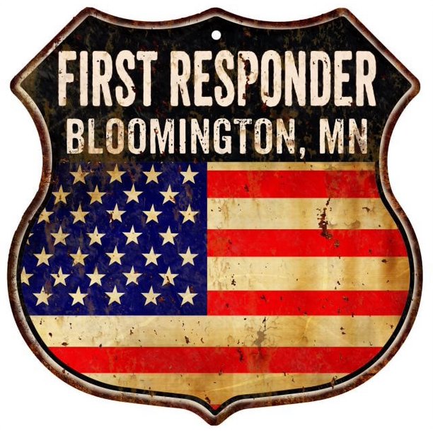 BLOOMINGTON, MN First Responder USA 12x12 Metal Sign Fire Police ...