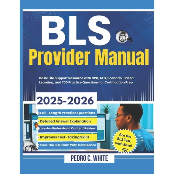 BLS Provider Manual 2025-2026: Basic Life Support Resource with CPR ...