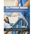 BLS Provider Manual: Basic Life Support Handbook for Healthcare ...