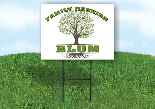 BLUM FAMILY REUNION GR TREE 18 in x 24 in Yard Sign Road Sign with ...