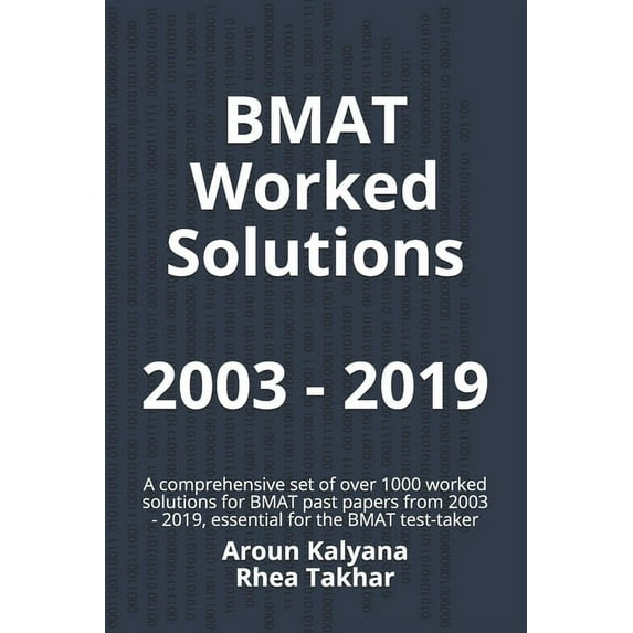 BMAT Worked Solutions 2003 - 2019: A comprehensive set of over 1000 ...