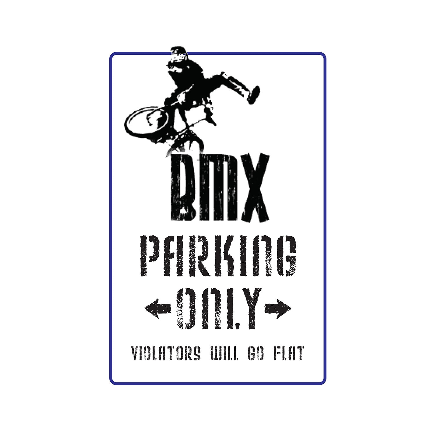 BMX Aluminum Sign parking race bike trick rider parts racer fun ...